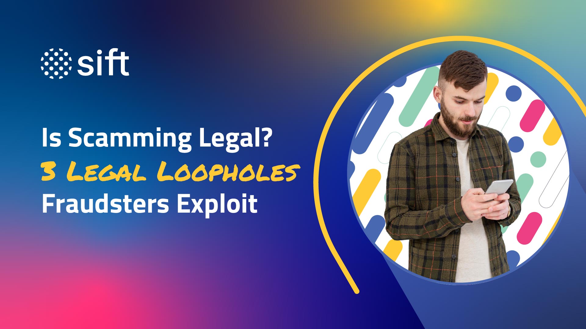 Is Scamming Illegal? Three Legal Loopholes - Sift Guide