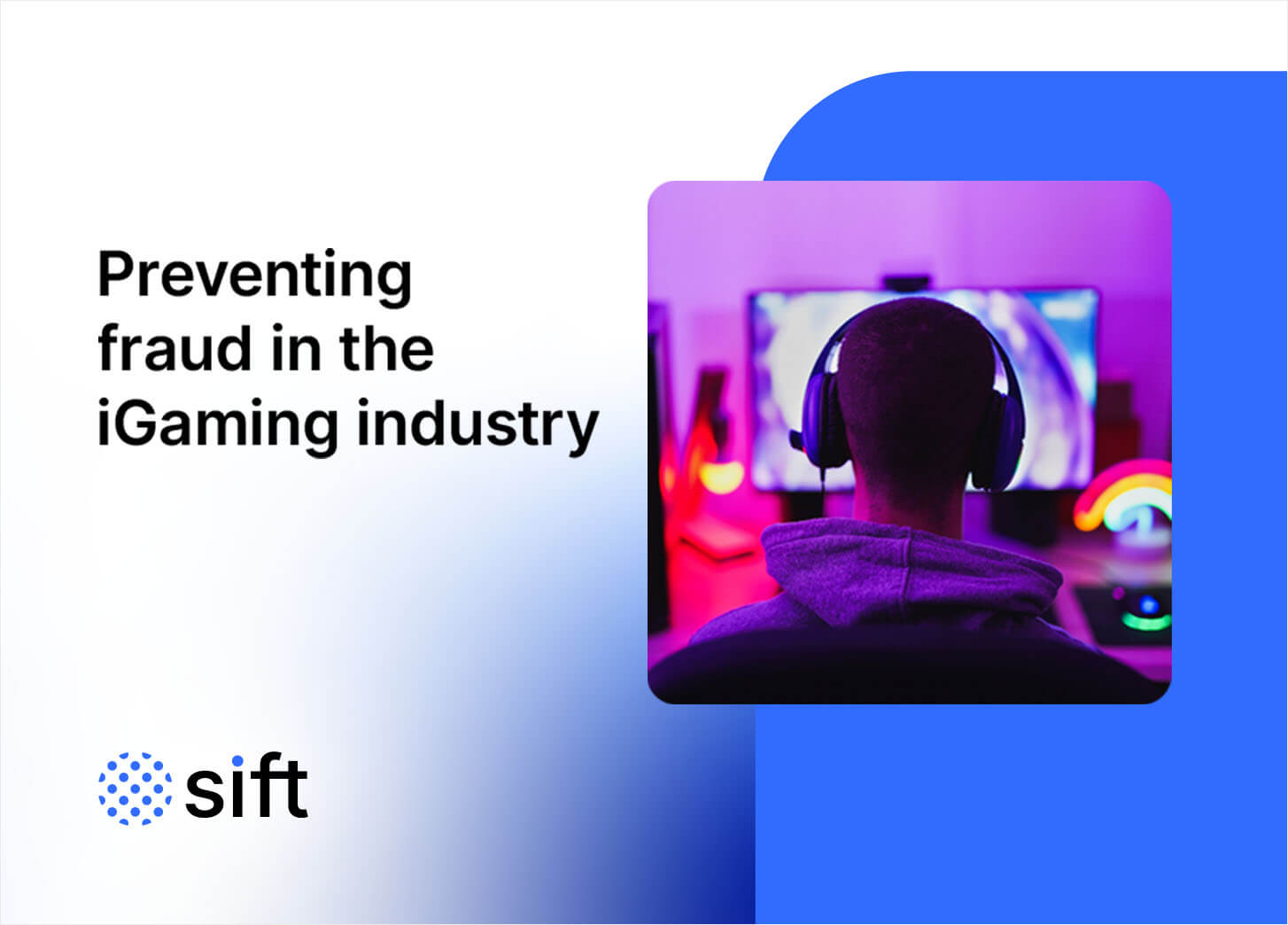 Preventing fraud in the iGaming industry - Sift