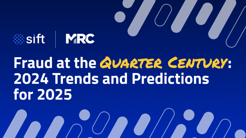 Fraud at the Quarter Century: 2024 Trends and Predictions for 2025 - Sift