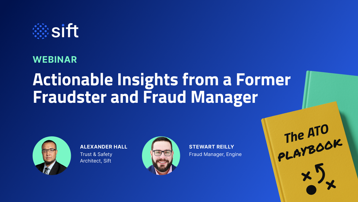 The ATO Playbook: Actionable Insights from a Former Fraudster and Fraud Manager - Sift
